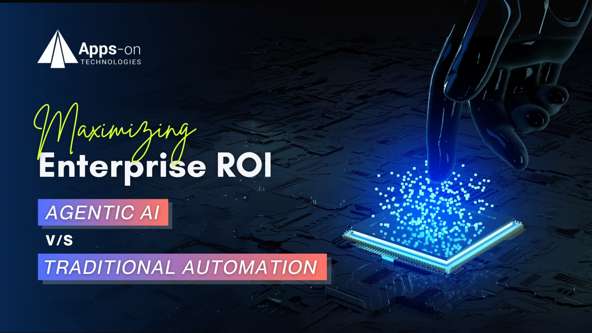 Agentic AI vs Traditional Automation | Maximize Enterprise ROI