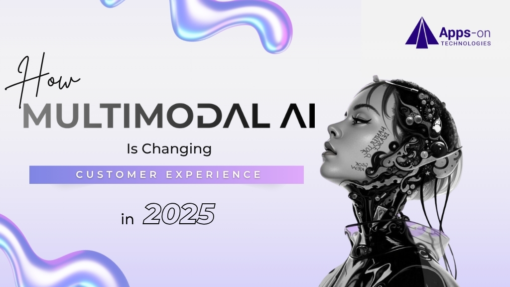 How Multimodal AI Is Customer Experience in 2025